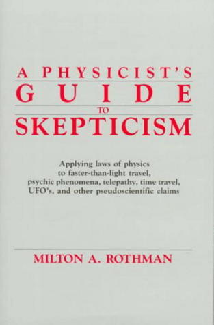 A Physicist's Guide to Skepticism: Applying Laws of Physics to Faster ...