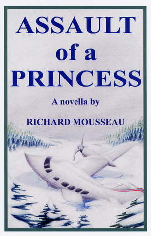 Assault of a Princess by Richard Mousseau | Goodreads