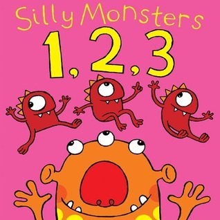 Silly Monsters 1, 2, 3 by Gerald Hawksley | Goodreads