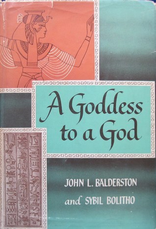 A Goddess to a God by John L. Balderston | Goodreads
