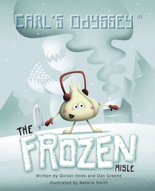 Carl's Odyssey: The Frozen Aisle (Carl's Odyssey, #1) by Dorian Innes ...