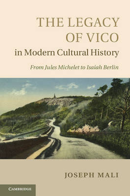 The Legacy of Vico in Modern Cultural History by Joseph Mali | Goodreads