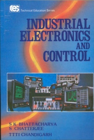 Industrial Electronics and Control by S.K. Bhattacharya | Goodreads