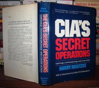 The CIA's Secret Operations: Espionage, Counterespionage and Covert ...