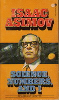 Science, Numbers, And I by Isaac Asimov | Goodreads