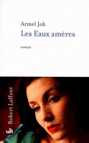 Les Eaux amères by Armel Job | Goodreads