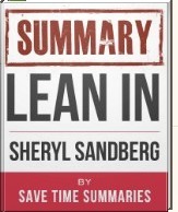 Summary of Lean In Women Work and the Will to Lead by Sheryl Sandberg ...