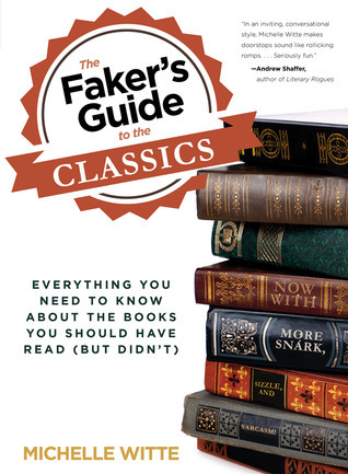 The Faker's Guide to the Classics: Everything You Need to Know About ...