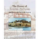 The House of Broken Fortunes: Hall Place in the Twentieth Century by ...