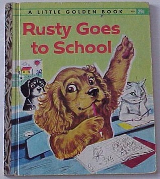 Rusty Goes to School by Pierre Probst | Goodreads