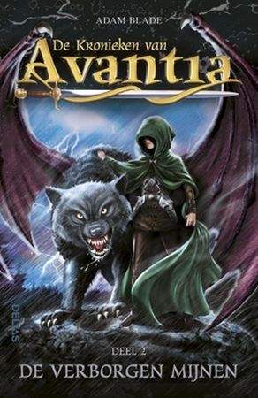 De Verborgen Mijnen (The Chronicles of Avantia, #2) by Adam Blade ...