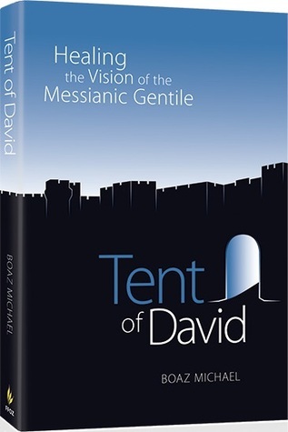Tent of David by Boaz Michael | Goodreads