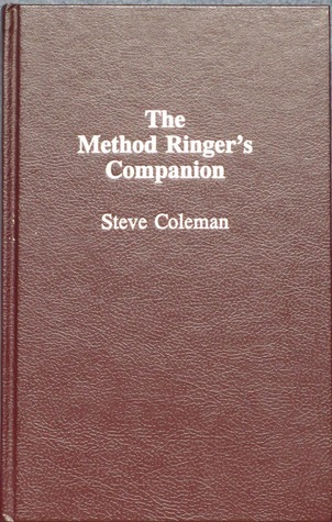 The Method Ringer's Companion by Steve Coleman | Goodreads