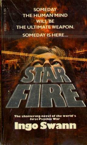 Star Fire by Ingo Swann | Goodreads
