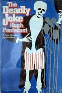 The Deadly Joke (Pierre Chambrun Mystery Novel, #7) by Hugh Pentecost ...