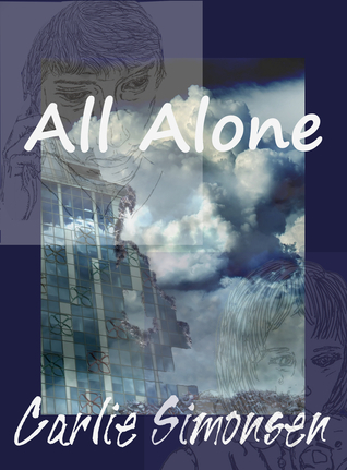 All Alone by Carlie Simonsen | Goodreads