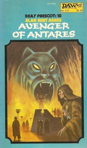 Avenger of Antares (Dray Prescot, #10) by Alan Burt Akers | Goodreads