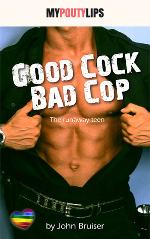 Good Cock/Bad Cop by John Bruiser | Goodreads