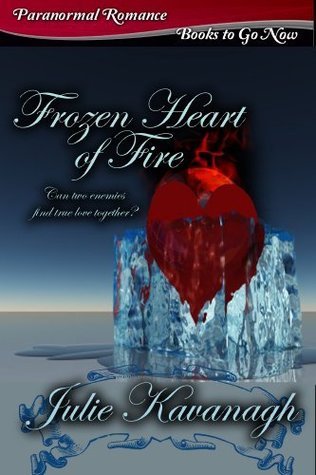 Frozen Heart of Fire by Julie Kavanagh | Goodreads