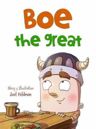 Boe The Great by Joel Feldman | Goodreads