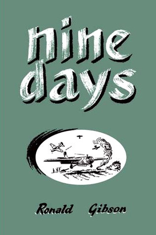 Nine Days by Ronald Gibson | Goodreads