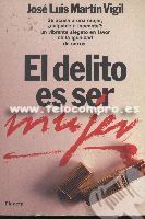 El delito es ser mujer by José Luis Martín Vigil | Goodreads