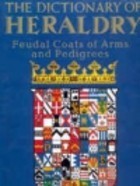 Dictionary of Heraldry by Joseph Forster | Goodreads