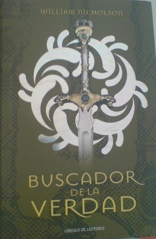 Buscador De La Verdad by William Nicholson | Goodreads
