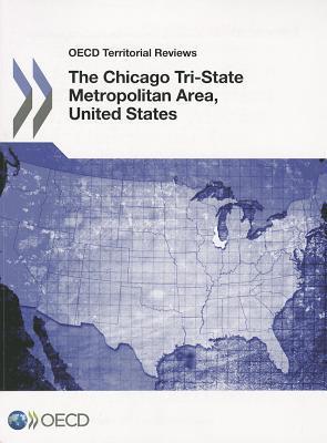 OECD Territorial Reviews: The Chicago Tri-State Metropolitan Area ...