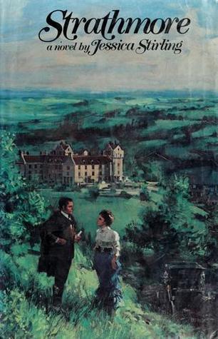 Strathmore: A Novel by Jessica Stirling | Goodreads
