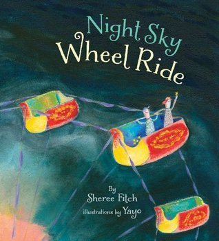 Night Sky Wheel Ride by Sheree Fitch | Goodreads