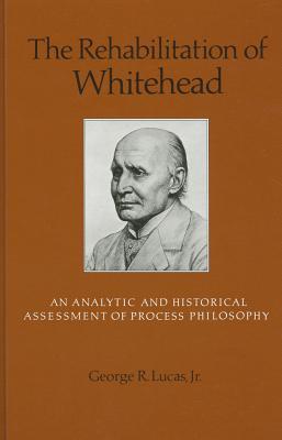 The Rehabilitation of Whitehead: An Analytic and Historical Assessment ...