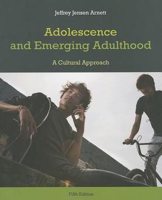 Adolescence and Emerging Adulthood by Jeffrey Jensen Arnett | Goodreads