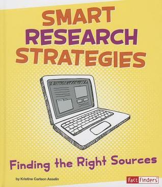Smart Research Strategies: Finding the Right Sources by Kristine ...