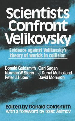 Scientists Confront Velikovsky by Donald Goldsmith | Goodreads