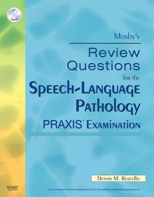 Mosby's Review Questions for the Speech-Language Pathology Praxis ...