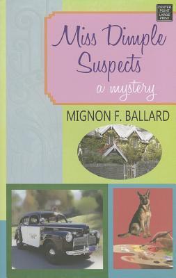 Miss Dimple Suspects (Premier Mystery) by Mignon F. Ballard | Goodreads