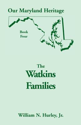 The Watkins families: Being primarily an account of the ancestors and ...