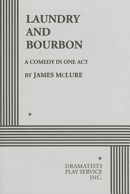Laundry and Bourbon by James McLure | Goodreads