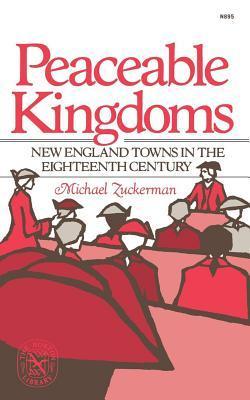 Peaceable Kingdoms: New England Towns in the Eighteenth Century by ...