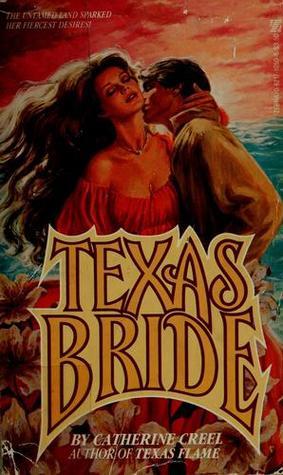 Texas Bride by Catherine Creel | Goodreads