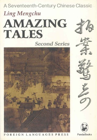 Amazing Tales: Second Series by Ling Mengchu | Goodreads