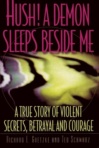 Hush! A Demon Sleeps Beside Me by Ted Schwarz | Goodreads