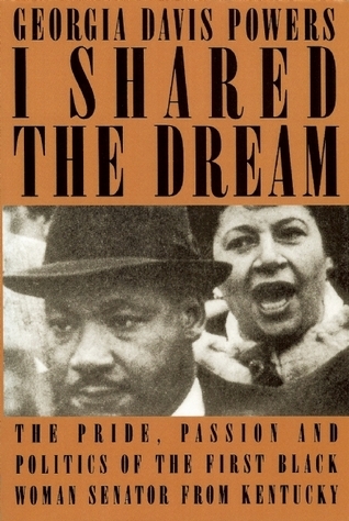 I Shared the Dream: The Pride, Passion and Politics of the the First ...