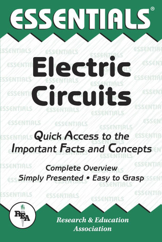 Electric Circuits Essentials by Editors of REA | Goodreads