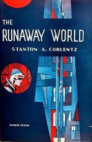 The Runaway World. by Stanton A. Coblentz | Goodreads