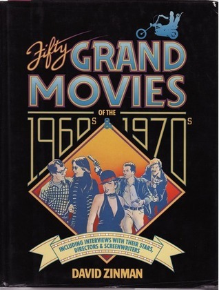 Fifty Grand Movies of the 1960s & 1970s: Including Interviews with ...