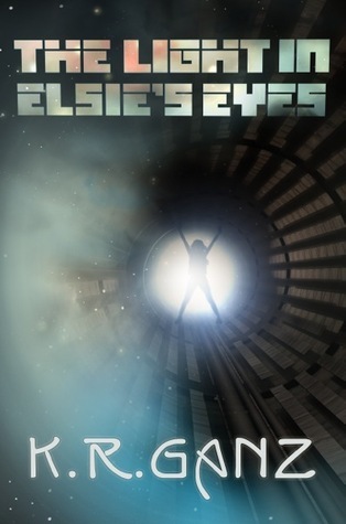 The Light in Elsie's Eyes by K.R. Ganz | Goodreads