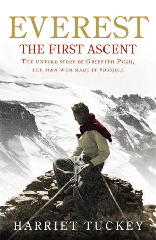Everest - The First Ascent: The Untold Story of Griffith Pugh, the Man ...