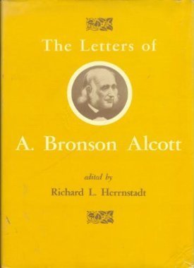 The Letters of A. Bronson Alcott by Richard L. Herrnstadt | Goodreads